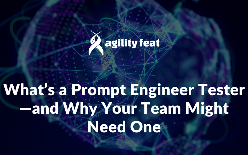 What Is a Prompt Engineer Tester—and Why Your Team Might Need One ...
