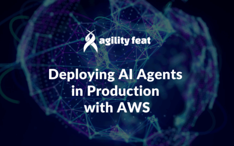 Deploying AI Agents in Production with AWS - AgilityFeat - Nearshore ...